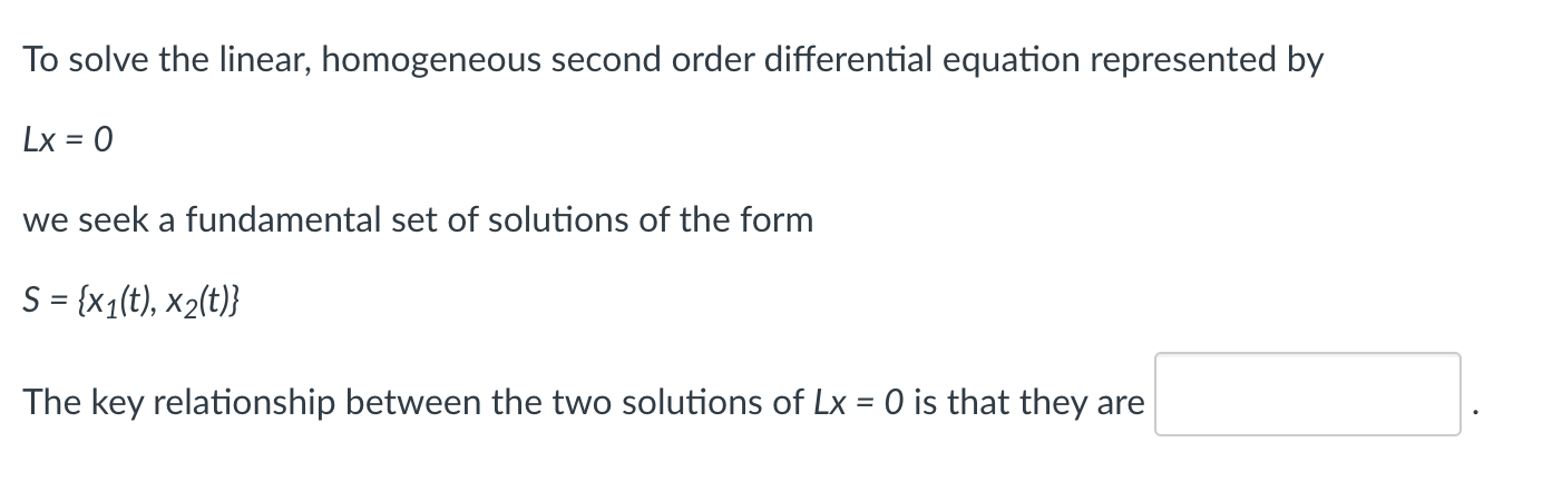 Solved To solve the linear, homogeneous second order | Chegg.com