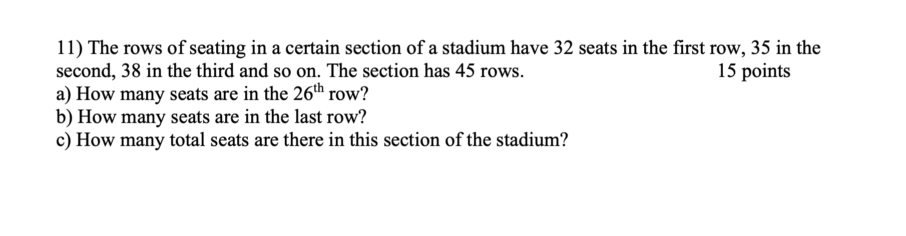 Solved 11) The rows of seating in a certain section of a | Chegg.com