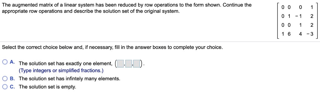 Solved The augmented matrix of a linear system has been | Chegg.com