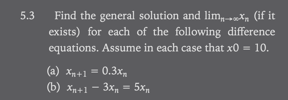 Solved 5.3 Fi Find the general solution and limn->00Xn (if | Chegg.com