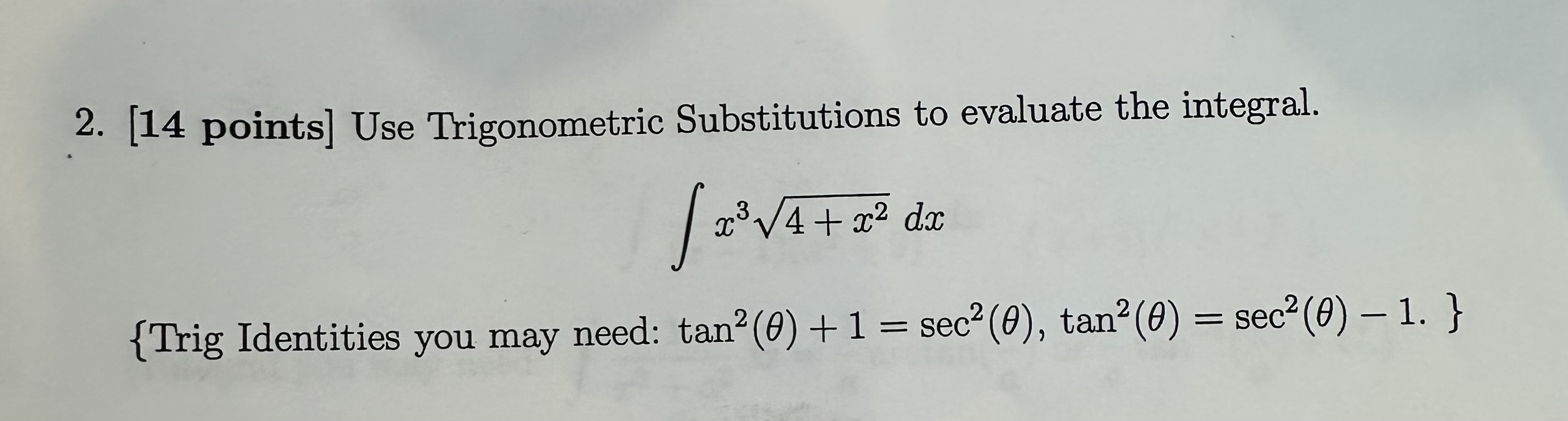 Solved . 14 points] Use Trigonometric Substitutions to | Chegg.com