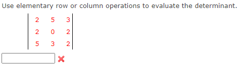 Solved Use elementary row or column operations to evaluate | Chegg.com