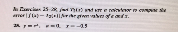 Solved Exercises In Exercises 1-14, calculate the Taylor | Chegg.com