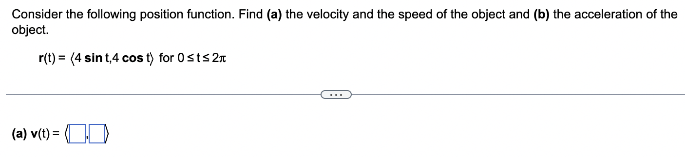 Solved Consider The Following Position Function Find A