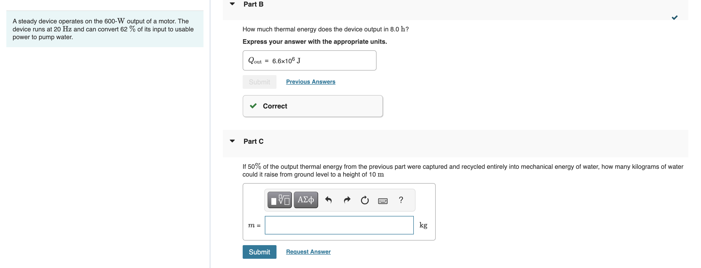 Solved A steady device operates on the 600−W output of a | Chegg.com