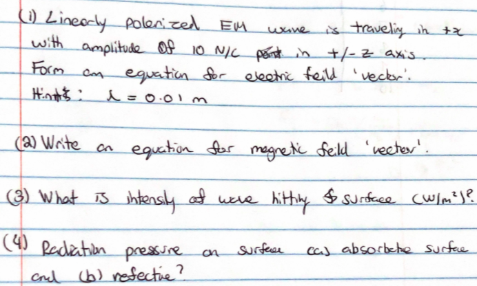 Solved Use E = Emsin(kx-wt) and fill in all unknows possible | Chegg.com