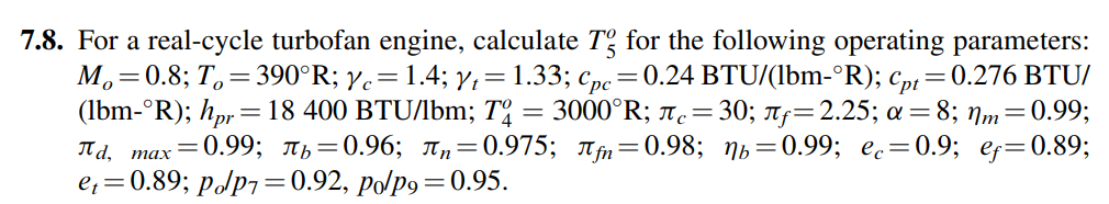 Solved = = 7.8. For a real-cycle turbofan engine, calculate | Chegg.com
