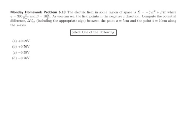 Solved Monday Homework Problem 6.10 The electric field in | Chegg.com Solved Monday Homework Problem 6.10 The electric field in | Chegg.com