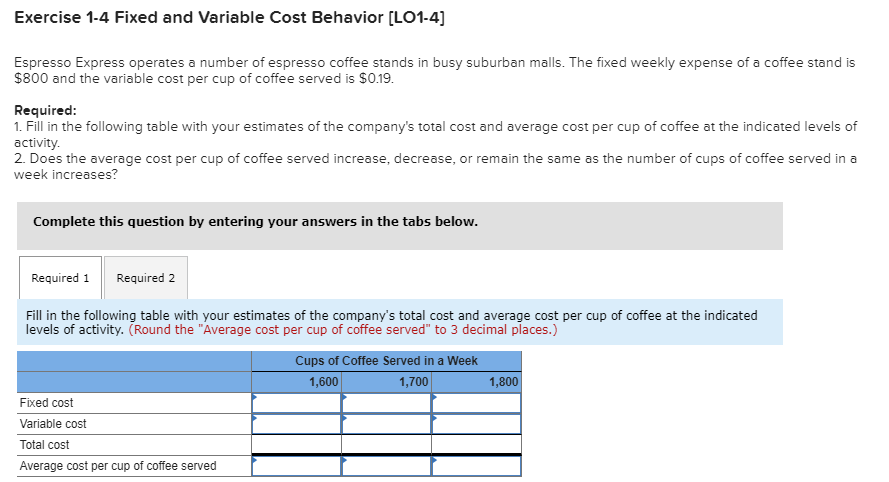 Solved Exercise 1-4 Fixed and Variable Cost Behavior (LO1-4] | Chegg.com