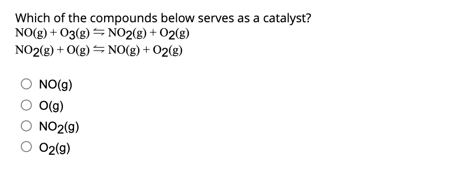 Solved Which of the compounds below serves as a catalyst? | Chegg.com
