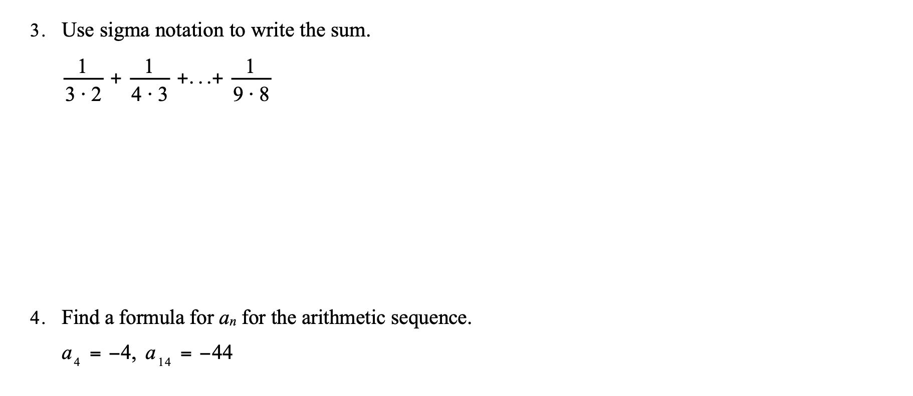 Solved 3. Use sigma notation to write the sum. 1 1 1 3.2 4.3 | Chegg.com
