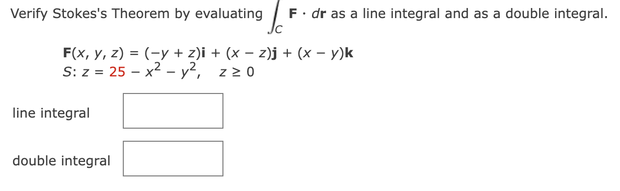 Solved Verify Stokes's Theorem by evaluating ∫C﻿F*dr ﻿as a | Chegg.com