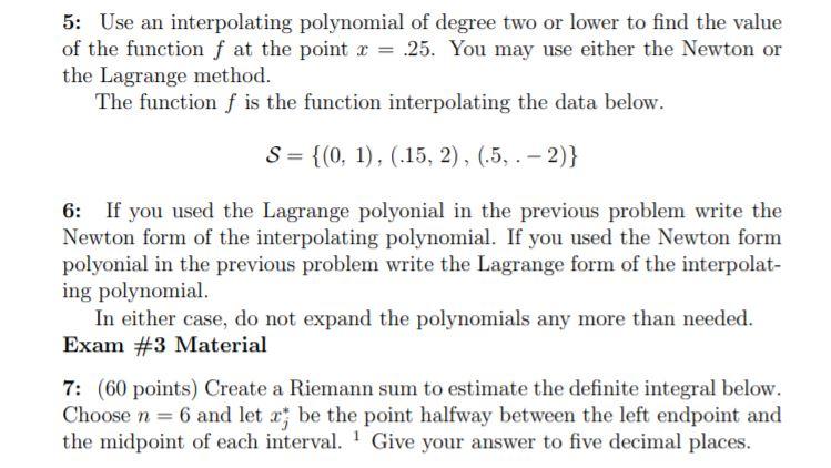 Solved 5: Use an interpolating polynomial of degree two or | Chegg.com
