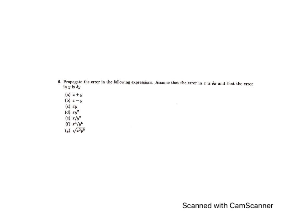 Solved 6. Propagate the error in the following expressions. | Chegg.com