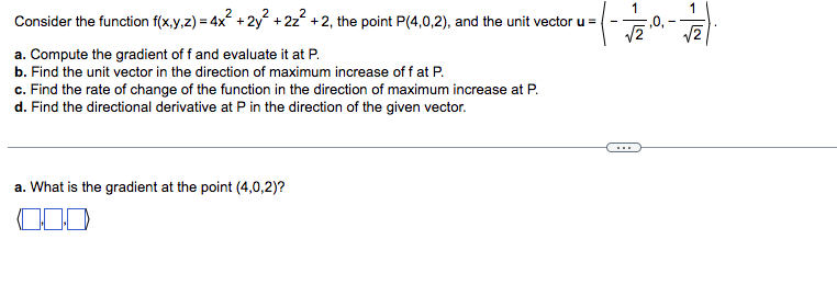 Solved Consider the function f(x,y,z)=4x2+2y2+2z2+2, the | Chegg.com