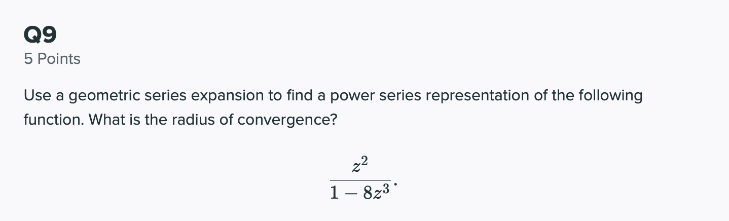 Solved Q9 5 Points Use a geometric series expansion to find | Chegg.com