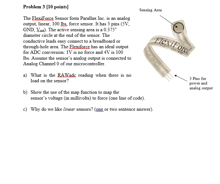 Solved The FlexiForce Sensor form Parallax Inc. is an analog | Chegg.com