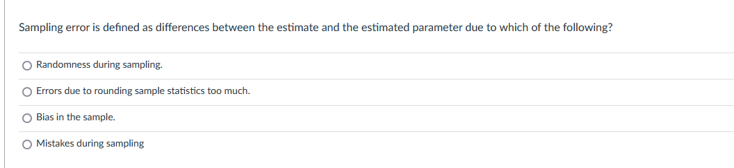 Solved Sampling error is defined as differences between the | Chegg.com