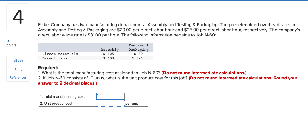 Solved Fickel Company has two manufacturing | Chegg.com