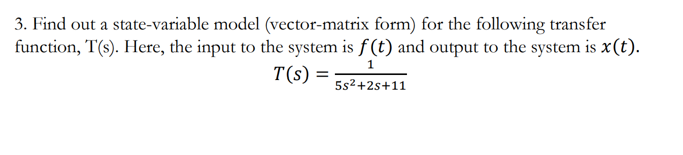 Solved 3. Find out a state-variable model (vector-matrix | Chegg.com