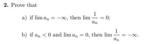 Solved 2. Prove that a) if liman = -0, then lim an 0; 1 b) | Chegg.com