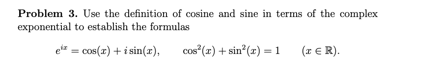 Solved Problem 3. Use the definition of cosine and sine in | Chegg.com