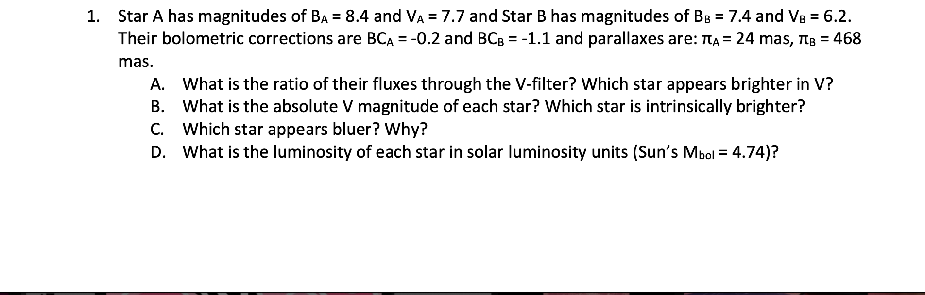 Solved 1. Star A has magnitudes of BA=8.4 and VA=7.7 and | Chegg.com