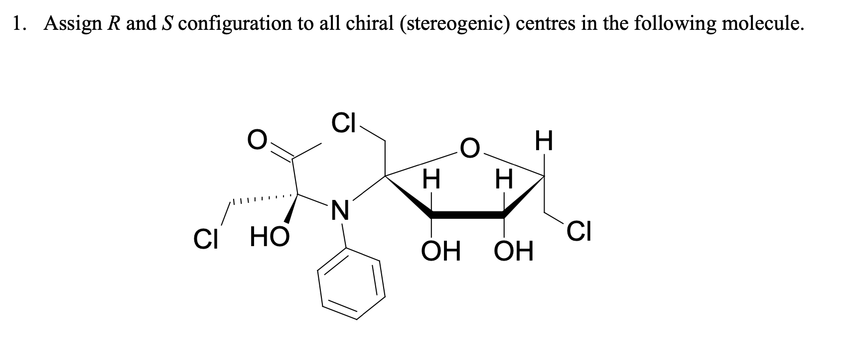 Solved 1. Assign R and S configuration to all chiral | Chegg.com