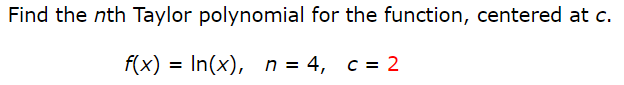 Solved Find the nth Taylor polynomial for the function, | Chegg.com