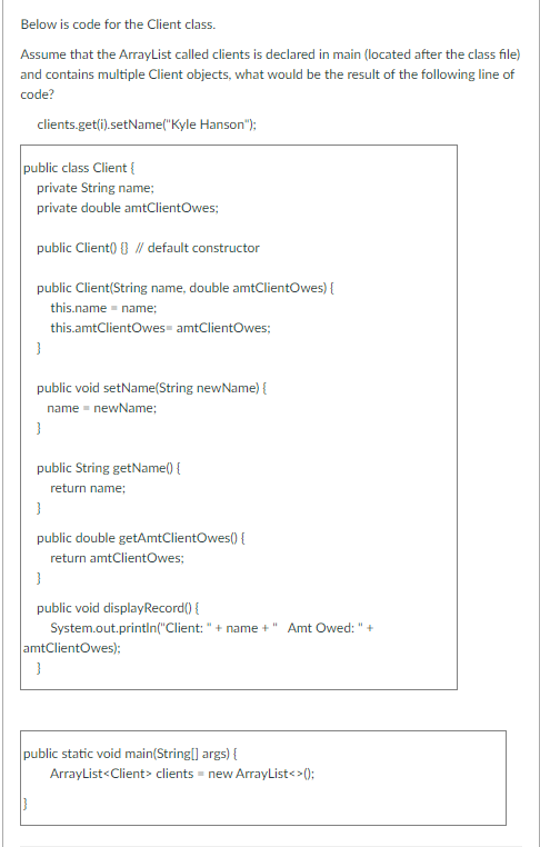 Solved Below is code for the Client class. Assume that the | Chegg.com