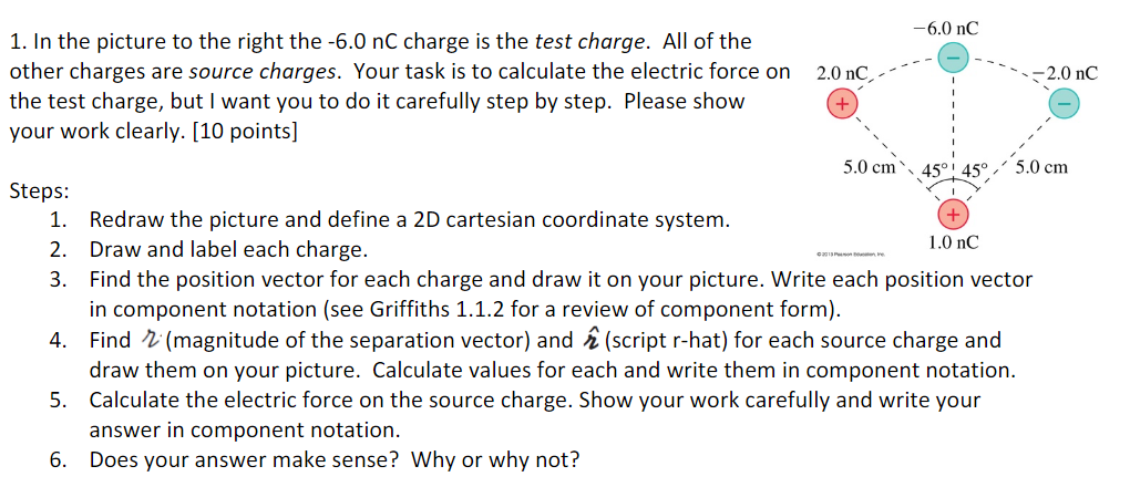 Solved 1. In the picture to the right the −6.0nC charge is | Chegg.com