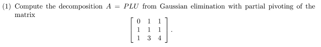 Solved (1) Compute the decomposition A = PLU from Gaussian | Chegg.com