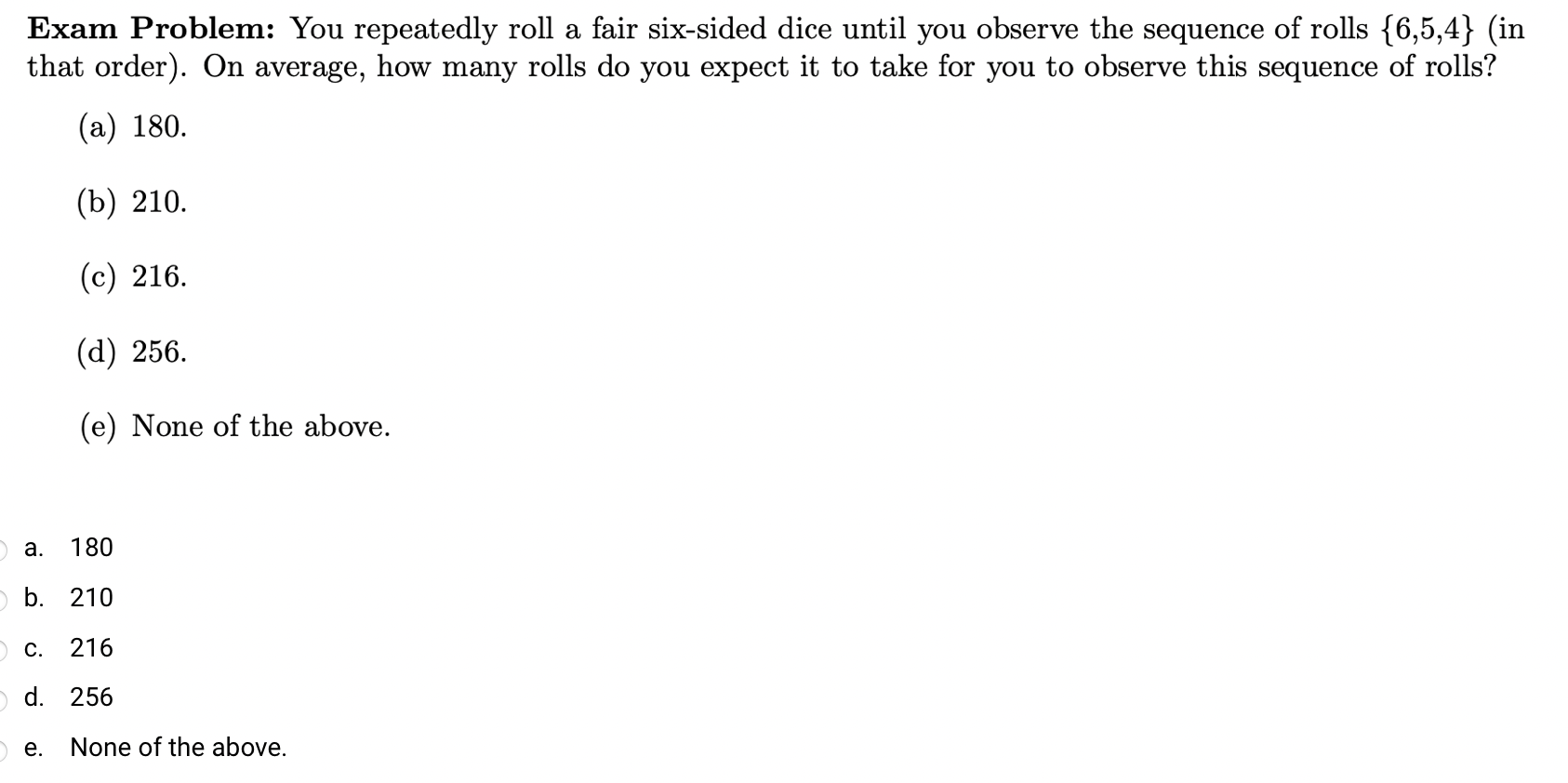 Solved Exam Problem: You repeatedly roll a fair six-sided | Chegg.com