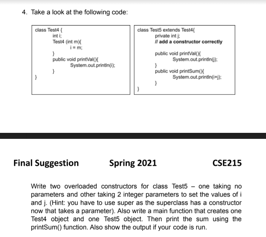 Solved 4. Take a look at the following code: class Test5 | Chegg.com
