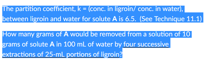 Solved The partition coefficient, k -(conc. in ligroin/ | Chegg.com