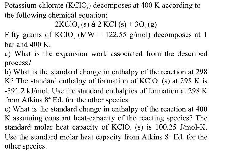 Solved Potassium chlorate (KCIO) decomposes at 400 K | Chegg.com