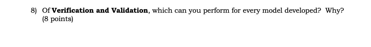 Solved 8) Of Verification and Validation, which can you | Chegg.com