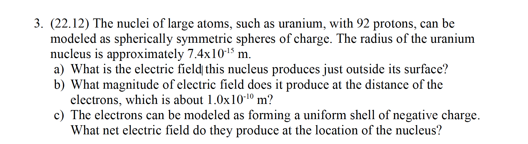 Solved 3. (22.12) The nuclei of large atoms, such as | Chegg.com