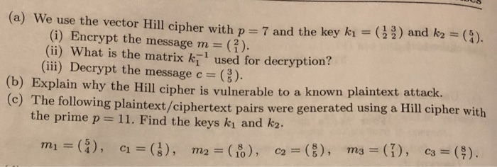 Solved .44. Consider the Hill cipher defined by (1.11), | Chegg.com
