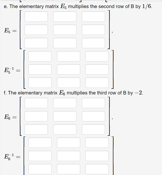 Solved e. The elementary matrix E5 multiplies the second row | Chegg.com