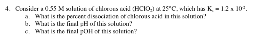 Solved 4. Consider a 0.55 M solution of chlorous acid (HCIO) | Chegg.com