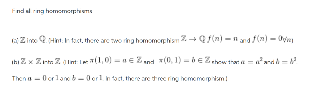 Solved Find all ring homomorphisms Q f(n) -n and f(n) -0Vn) | Chegg.com