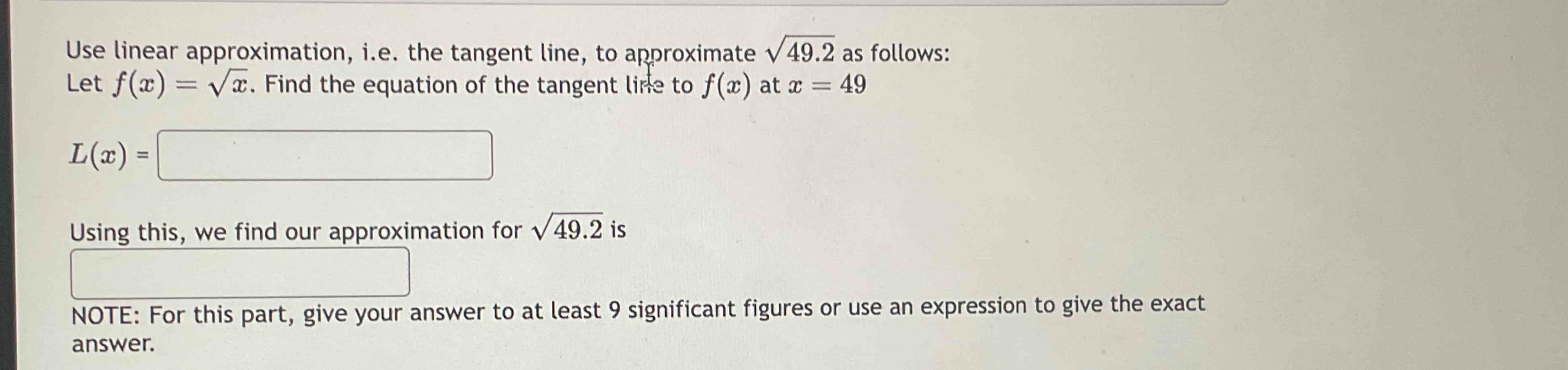 Solved Use linear approximation, i.e. ﻿the tangent line, to | Chegg.com