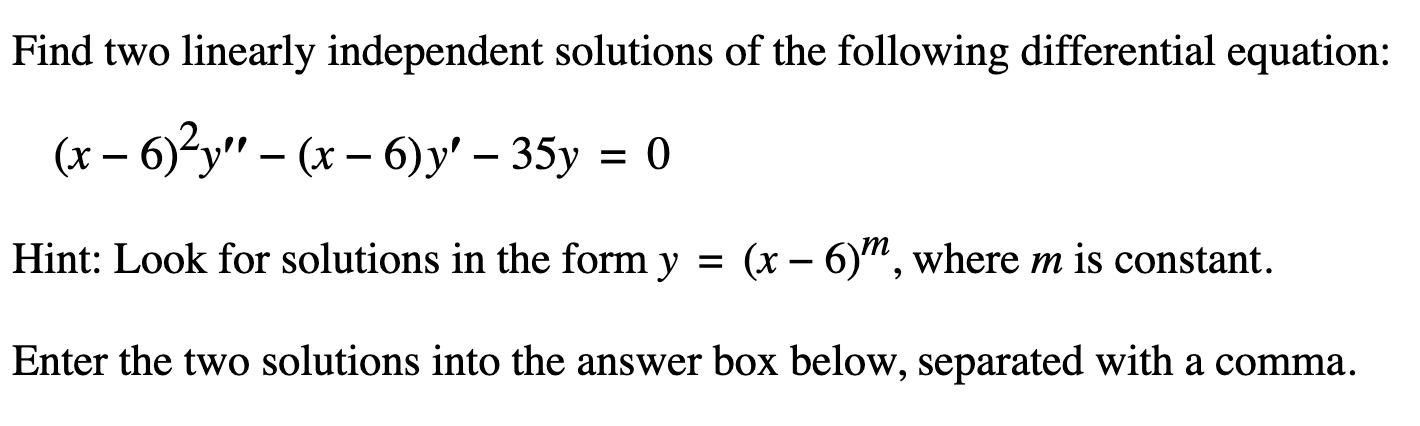 Solved by an EXPERT Find two linearly independent solutions of ﻿the | Chegg.com