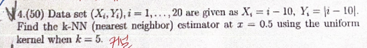 Solved - 4.(50) Data set (X:,Y7), i = 1,...,20 are given as | Chegg.com