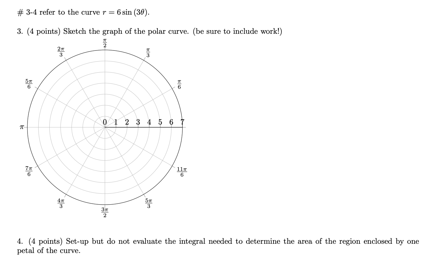 Solved # 3-4 refer to the curve r = 6 sin (30). 3. (4 | Chegg.com
