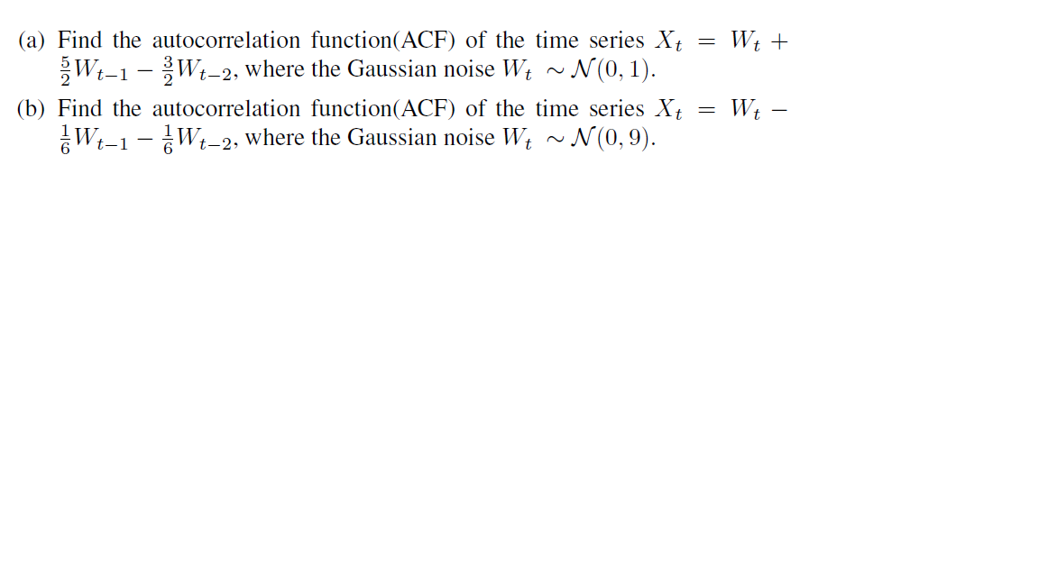 Solved W+ + (a) Find the autocorrelation function(ACF) of | Chegg.com