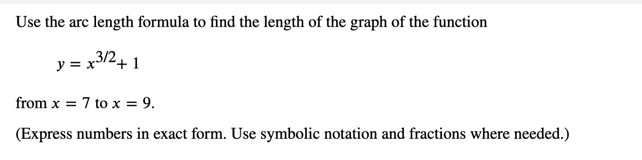 Solved Use the arc length formula to find the length of the | Chegg.com