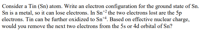 Solved Consider a Tin (Sn) atom. Write an electron | Chegg.com