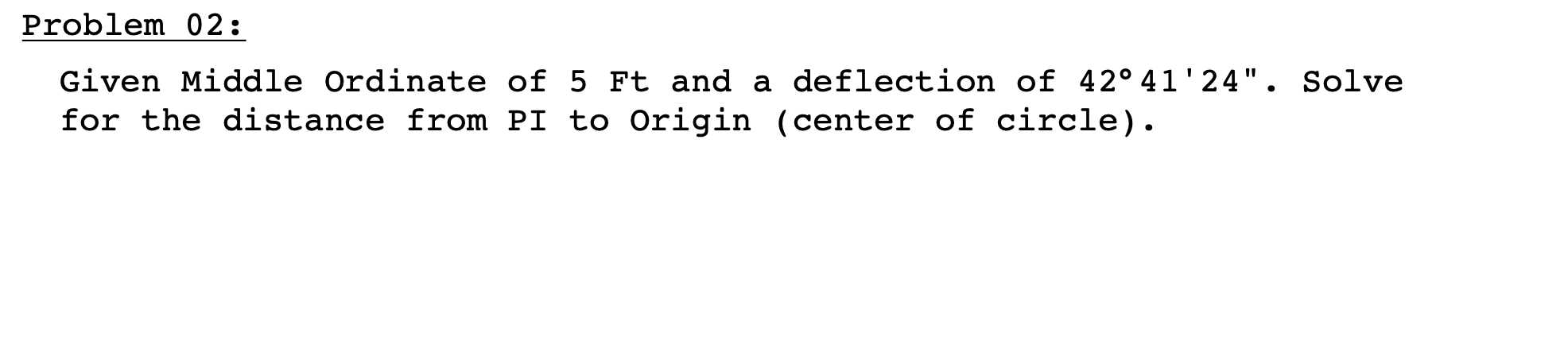 Solved Problem 02: Given Middle Ordinate of 5 Ft and a | Chegg.com